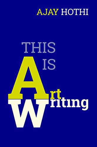 This is Art Writing eBook : Hothi, Ajay: Amazon.in: Kindle Store