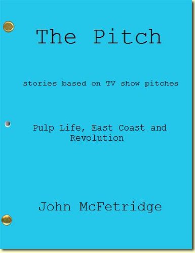 Amazon.com: The Pitch: Pulp Life, East Coast and Revolution, stories ...