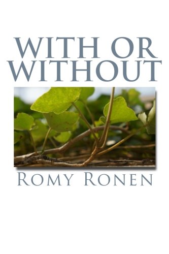 With or Without: Ronen, Romy: 9781544648897: Amazon.com: Books
