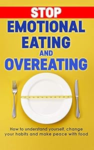 9781709247088: Stop emotional eating and overeating: How to understand ...