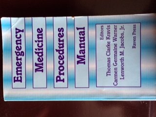 Emergency Medicine Procedures Manual: Kravis, Thomas Clarke, Warner ...
