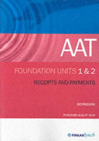 AAT Workbooks (Revised Standards): Unit 1,2 - Receipts and Payments ...