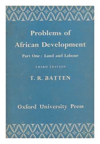 Problems of African Development : Part 1: Batten, Thomas Reginald ...