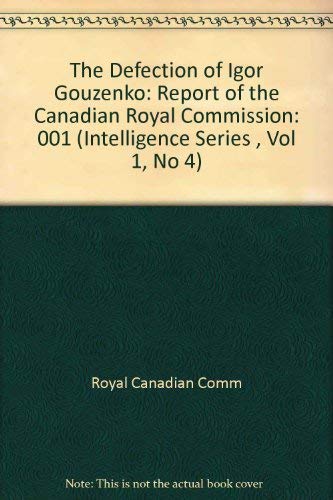 The Defection of Igor Gouzenko, Volume 1: Royal Canadian Comm ...