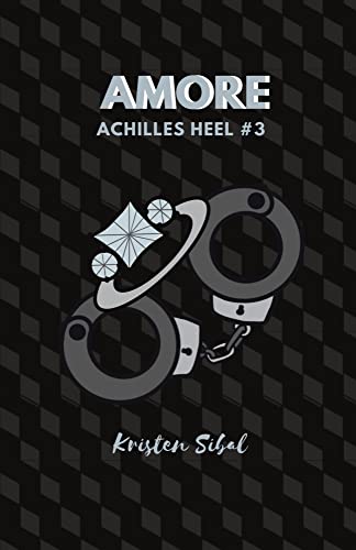 Amore (Achilles Heel Book 3) eBook : Sibal, Kristen: Amazon.in: Kindle ...