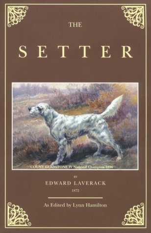 The Setter: Hamilton, Lynn, Laverack, Edward: 9781892937049: Amazon.com ...