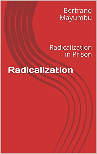 Radicalization: Radicalization in Prison (MKBR000033 Book 1) eBook ...