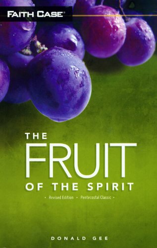 The Fruit of the Spirit, Revised Edition (Faith Case: Pentecostal ...