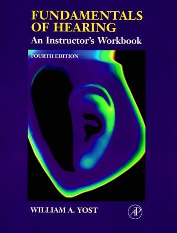 Fundamentals of Hearing: Fourth Edition: Yost, William: 9780127756967 ...