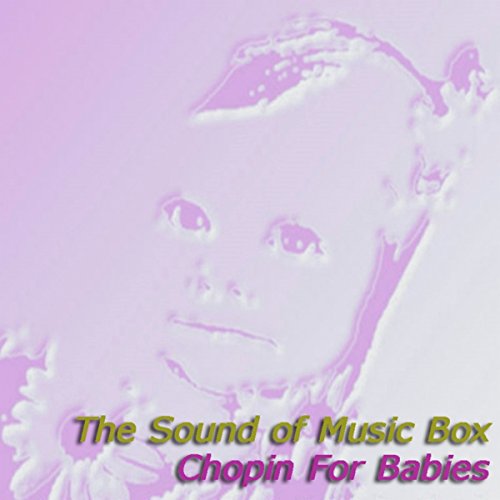 Amazon.com: The Sound Of Music Box Collection - Chopin For Babies ...