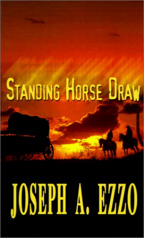 Standing Horse Draw: Ezzo, Joseph A.: 9780759661356: Amazon.com: Books