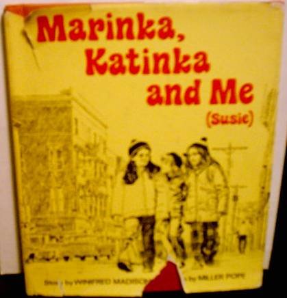 Marinka, Katinka, and Me (Susie): Winifred Madison, Miller Pope ...