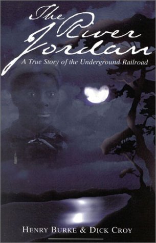 The River Jordan: A True Story of the Underground Railroad: Henry ...