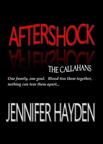 Aftershock: The Callahans Book 3 - Kindle edition by Hayden, Jennifer ...