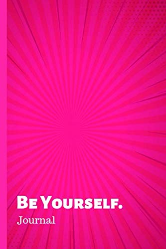 Be Yourself Journal: Funny Novelty Blogger Blog Woman writers female ...