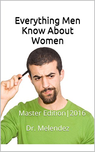 Amazon.com: Everything Men Know About Women: A Complete Revised Edition ...