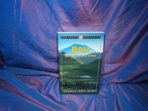 Bali: Island of the Gods (Indonesia Travel Guides Ser.): Eric Oey ...