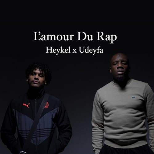 Écouter L'amour du rap par Udeyfa & Heykel sur Amazon Music Unlimited
