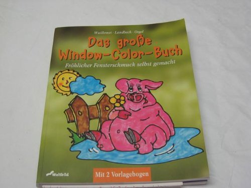 Das große Window- Color- Buch - Fröhlicher Fensterschmuck selbst ...