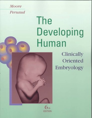 Buy The Developing Human: Clinically Oriented Embryology Book Online at ...