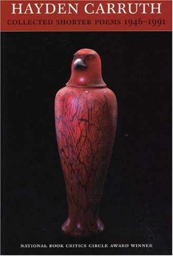 Collected Shorter Poems, 1946-1991: Carruth, Hayden: 9781556590481 ...