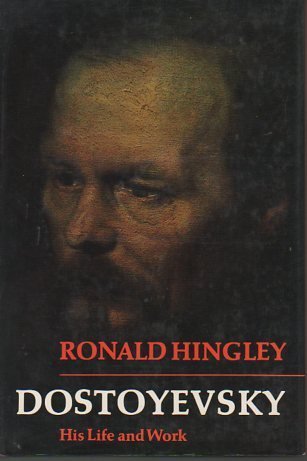 Dostoyevsky: His Life and Work: Hingley, Ronald: 9780684159164: Amazon ...