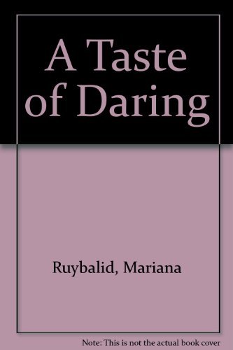 Amazon.com: A Taste of Daring: Mariana Ruybalid: Books