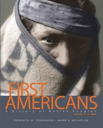 Amazon.com: First Americans: A History of Native Peoples, Volume 1 to ...