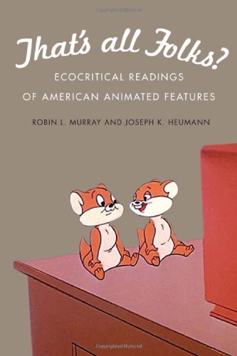 That's All Folks?: Ecocritical Readings of American Animated Features ...