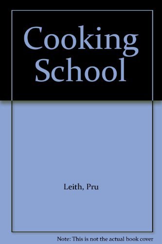 Cooking School: Leith, Pru: 9780890099414: Amazon.com: Books