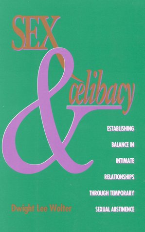 Sex and Celibacy: Wolter, Dwight Lee: 9780925190536: Amazon.com: Books