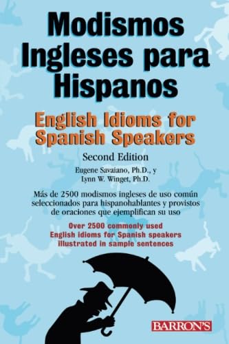 Modismos Ingleses para Hispanos (Barron's Idioms Series) (Spanish ...