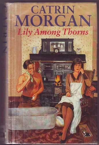 Lily Among Thorns: Amazon.co.uk: Morgan, Catrin: 9780356190693: Books