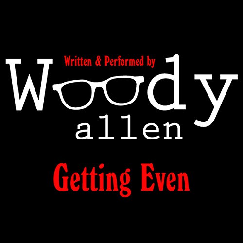 Amazon.com: Getting Even (Audible Audio Edition): Woody Allen, Woody ...