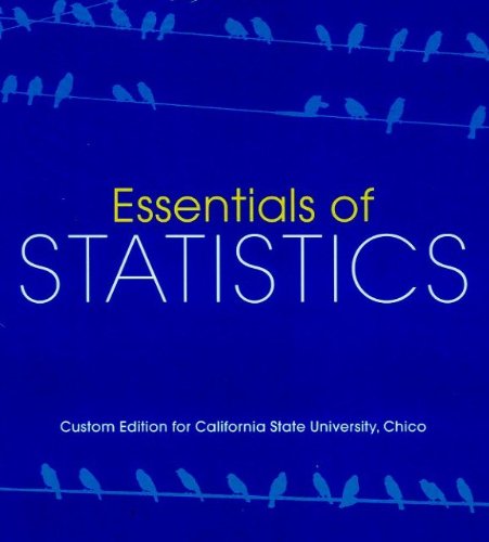 Essentials of Statistics (Custom Edition for CSU-Chico): Sullivan ...