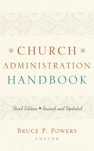 Church Administration Handbook - Kindle edition by Powers, Bruce P ...