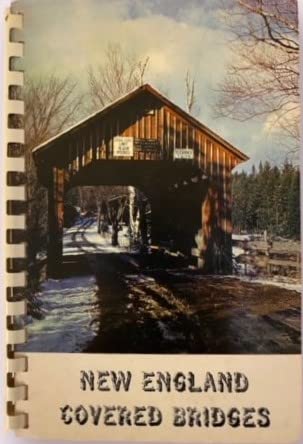 New England Covered Bridges / A Colonial Date Book: Colonial Publishing ...