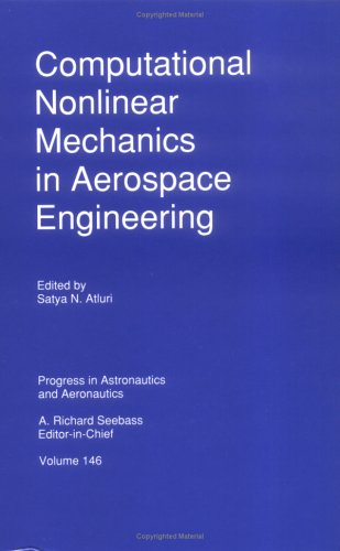 Amazon.fr - Computational Nonlinear Mechanics in Aerospace Engineering ...