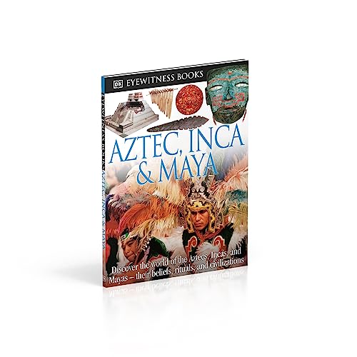 Snapklik.com : DK Eyewitness Books: Aztec, Inca & Maya: Discover The ...