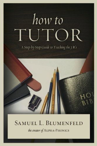 How to Tutor by Samuel L. Blumenfeld (2014-05-04): Samuel L. Blumenfeld ...