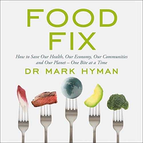 Amazon.com: Food Fix: How to Save Our Health, Our Economy, Our ...