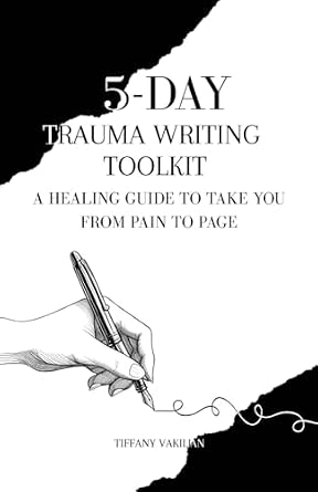 5-Day Trauma Writing Toolkit : Vakilian, Tiffany: Amazon.co.za: Books