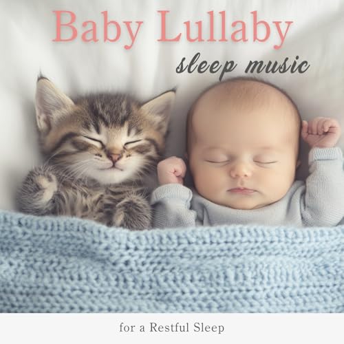 Play Baby Lullaby Sleep Music for a Restful Sleep by Dreaming Lullaby ...
