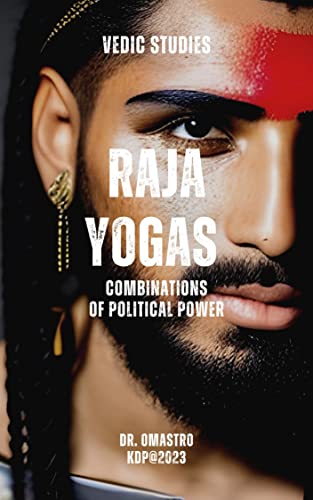 Raja Yogas: Combinations of political power (Raja Series Book 1) eBook ...