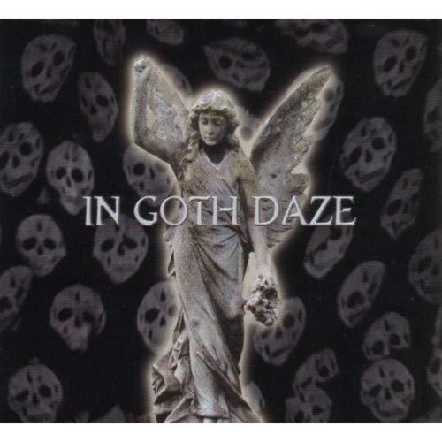 Amazon.com: In Goth Daze : Various Artists: CDs & Vinyl