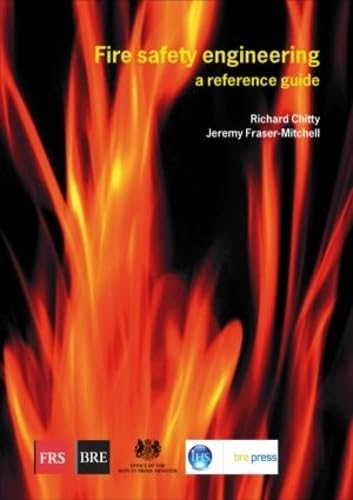 Fire Safety Engineering: A Reference Guide (BR 459): Chitty, Richard ...