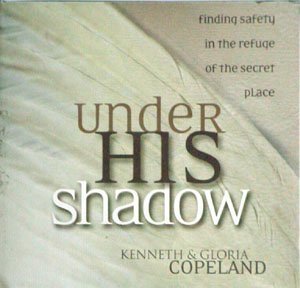Amazon.com: Under His Shadow: 9781575627229: Kenneth Copeland: Books