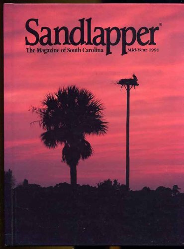 Sandlapper, The Magazine of South Carolina Mid-Year 1991: unknown ...