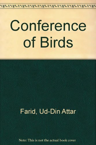 The Conference of the Birds: Farid Ud-Din Attar, C. S. Nott ...