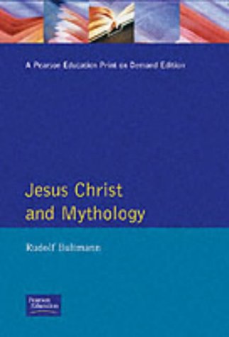 Jesus Christ and Mythology: Bultmann, Rudolph: 9780023055706: Amazon ...